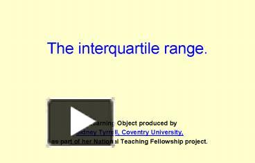 The interquartile range' presentation | free to view