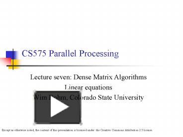 Lecture seven: Dense Matrix Algorithms presentation | free to view