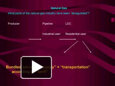 PPT – Natural Gas PowerPoint presentation | free to view - id: 215a2a-ZDc1Z