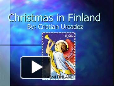 PPT – Christmas in Finland PowerPoint presentation | free to view - id ...