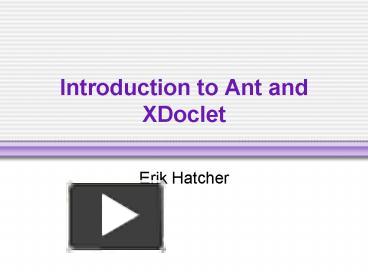 PPT – Introduction to Ant and XDoclet PowerPoint presentation | free to view - id: 2162a1-ZDc1Z