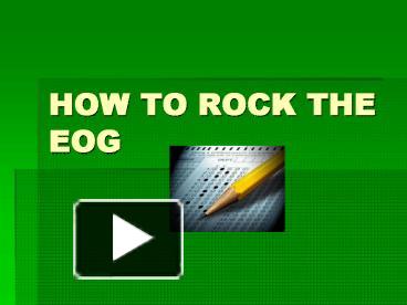HOW TO ROCK THE EOG presentation | free to view