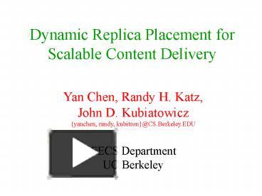 PPT – Dynamic Replica Placement for Scalable Content Delivery PowerPoint presentation | free to ...
