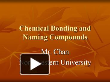 PPT – Chemical Bonding and Naming Compounds PowerPoint presentation ...