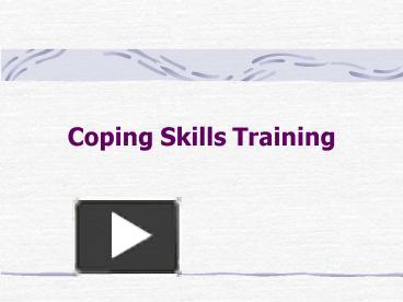 Coping Skills Training presentation | free to view