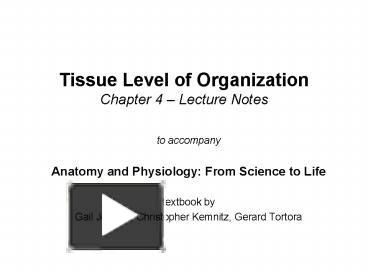 Tissue Level of Organization Chapter 4 Lecture Notes presentation ...
