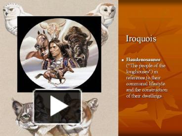 PPT – Iroquois PowerPoint presentation | free to view - id: 21932b-ZDc1Z