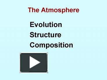 PPT – The Atmosphere PowerPoint presentation | free to view - id: 219ff ...