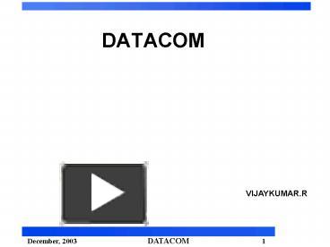 PPT – DATACOM PowerPoint presentation | free to view - id: 21a86e-ZDc1Z