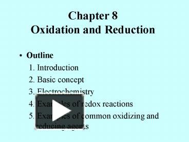 PPT – Chapter 8 Oxidation and Reduction PowerPoint presentation | free ...
