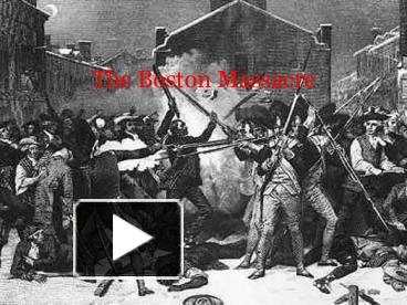 The Boston Massacre presentation | free to view