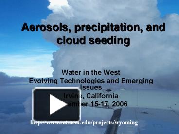 Aerosols, precipitation, and cloud seeding presentation | free to view