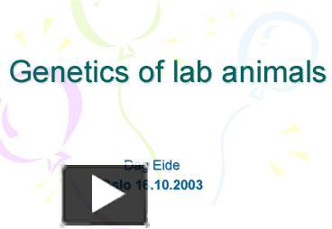 Genetics of lab animals presentation | free to view