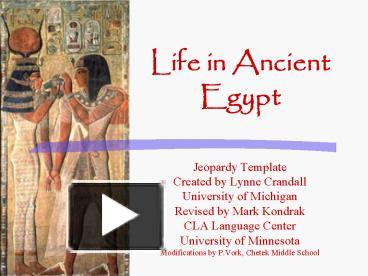 Life in Ancient Egypt Jeopardy Template Created by Lynne Crandall ...