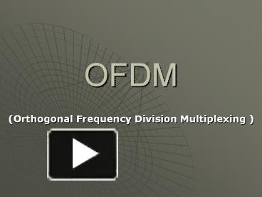 PPT – OFDM PowerPoint presentation | free to download - id: 21e501-ZDc1Z