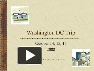 PPT – Washington DC Trip PowerPoint presentation | free to view - id ...