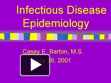 Infectious Disease Epidemiology presentation | free to view