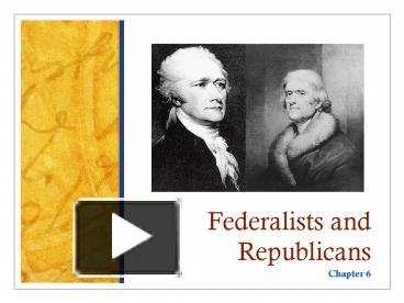 PPT – Federalists and Republicans PowerPoint presentation | free to ...