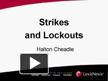 PPT – Strikes and Lockouts Halton Cheadle PowerPoint presentation | free to view - id: 21efdf-ZDc1Z