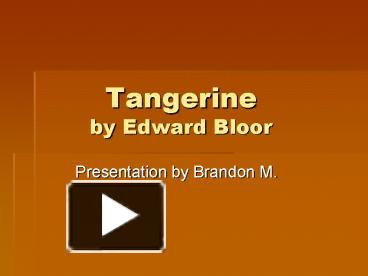 Tangerine by Edward Bloor presentation | free to view
