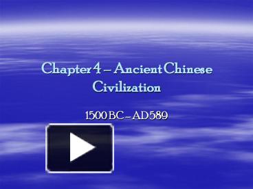 Chapter 4 Ancient Chinese Civilization presentation | free to view