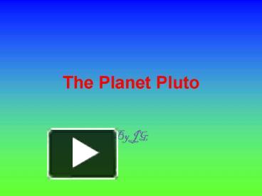 The Planet Pluto presentation | free to view
