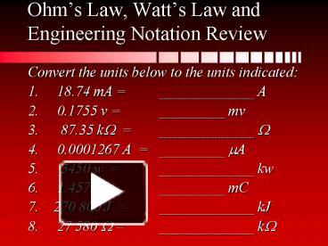 Ohms Law, Watts Law and Engineering Notation Review presentation | free ...