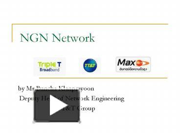 PPT – NGN Network PowerPoint presentation | free to view - id: 220e2b-ZDc1Z