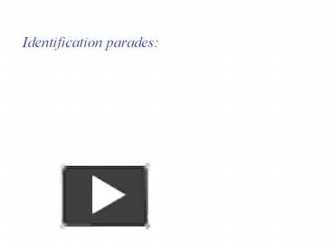 Identification parades: presentation | free to download