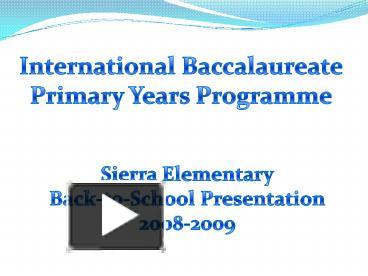 PPT – International Baccalaureate Primary Years Programme PowerPoint ...