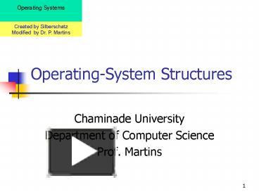 OperatingSystem Structures presentation | free to view