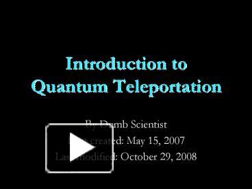 Introduction to Quantum Teleportation presentation | free to download