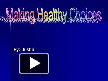 Making Healthy Choices presentation | free to view