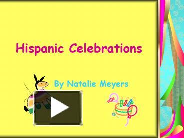 PPT – Hispanic Celebrations PowerPoint presentation | free to view - id ...
