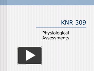 PPT – KNR 309 PowerPoint presentation | free to view - id: 224bf3-ZDc1Z