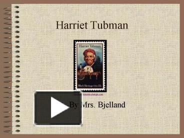 Harriet Tubman presentation | free to view