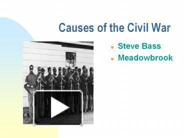 Causes of the Civil War presentation | free to view