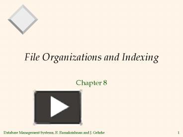 File Organizations and Indexing presentation | free to download