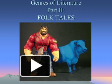 PPT – Genres of Literature Part II: FOLK TALES PowerPoint presentation ...