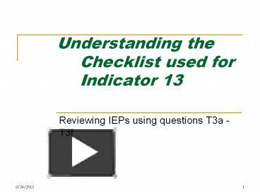 PPT – Understanding the Checklist used for Indicator 13 PowerPoint ...