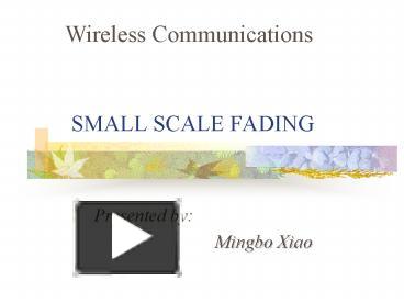 SMALL SCALE FADING presentation | free to view