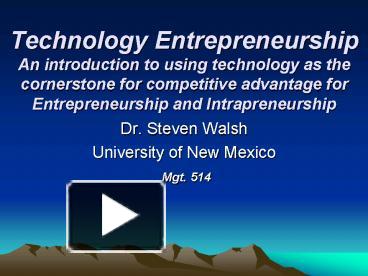 Technology Entrepreneurship An introduction to using technology as the ...