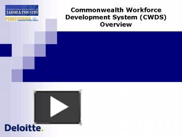 PPT – Commonwealth Workforce Development System CWDS Overview PowerPoint presentation | free to ...