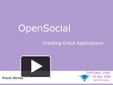 PPT – OpenSocial PowerPoint presentation | free to view - id: 22715-Y2I0N