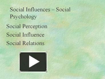 PPT – Social Influences PowerPoint presentation | free to view - id ...