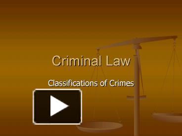 PPT – Criminal Law PowerPoint presentation | free to view - id: 227d23 ...