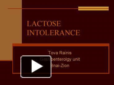 LACTOSE INTOLERANCE presentation | free to view