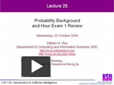 CIS 730 (Introduction to Artificial Intelligence) Lecture 10 of 32 presentation | free to view