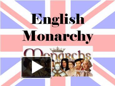 The English Monarchy presentation | free to view