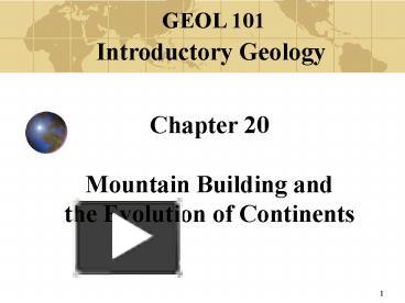PPT – Chapter 20 Mountain Building and the Evolution of Continents ...